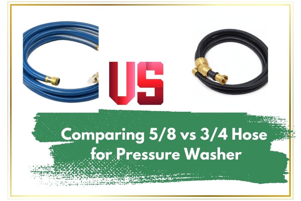 comparing-5-8-vs-3-4-hose-for-pressure-washer-get-the-most-cleaning